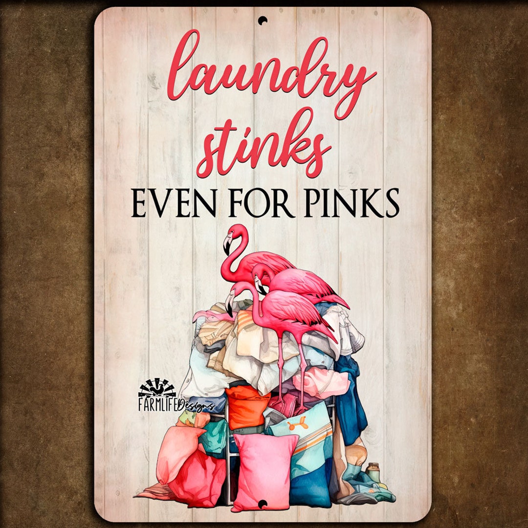 Flamingo Laundry Sign, Laundry Stinks Even for Pinks, Flamingo Lover ...