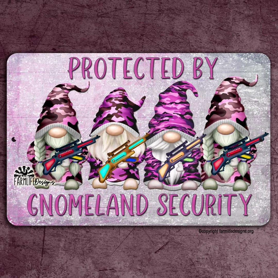 Gnomeland Security, Gnome Sign, Gnome Lover Gift, Gnome With Guns ...