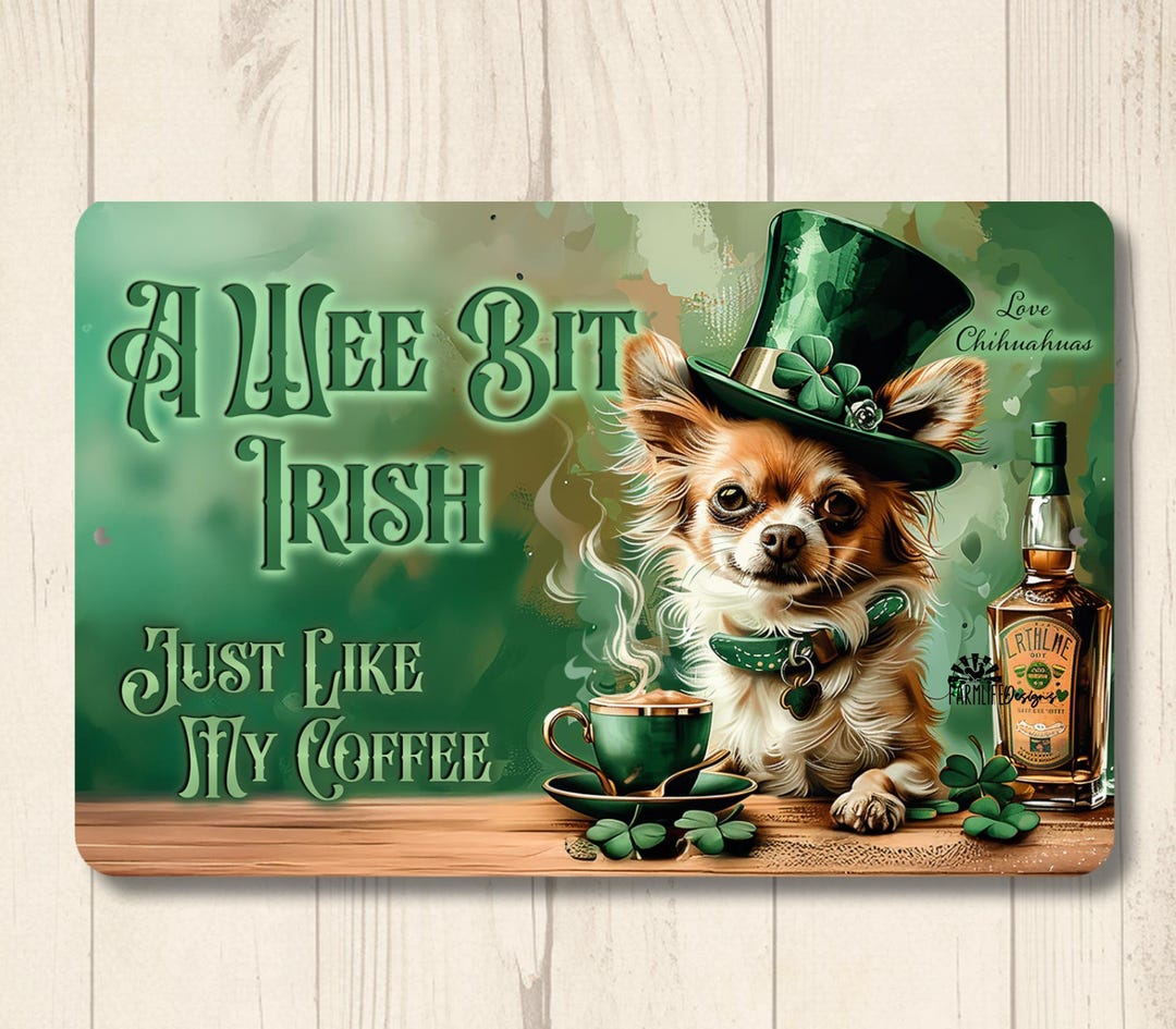 Chihuahua Irish Coffee Sign, Funny Metal Wall Art, Coffee Bar Taco Dog ...