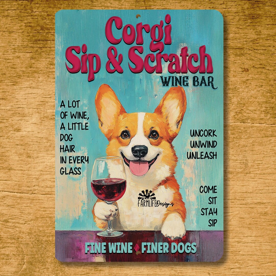 Corgi Wine Bar Sign, Funny Metal Tin Wall Art, Sip & Scratch Plaque ...