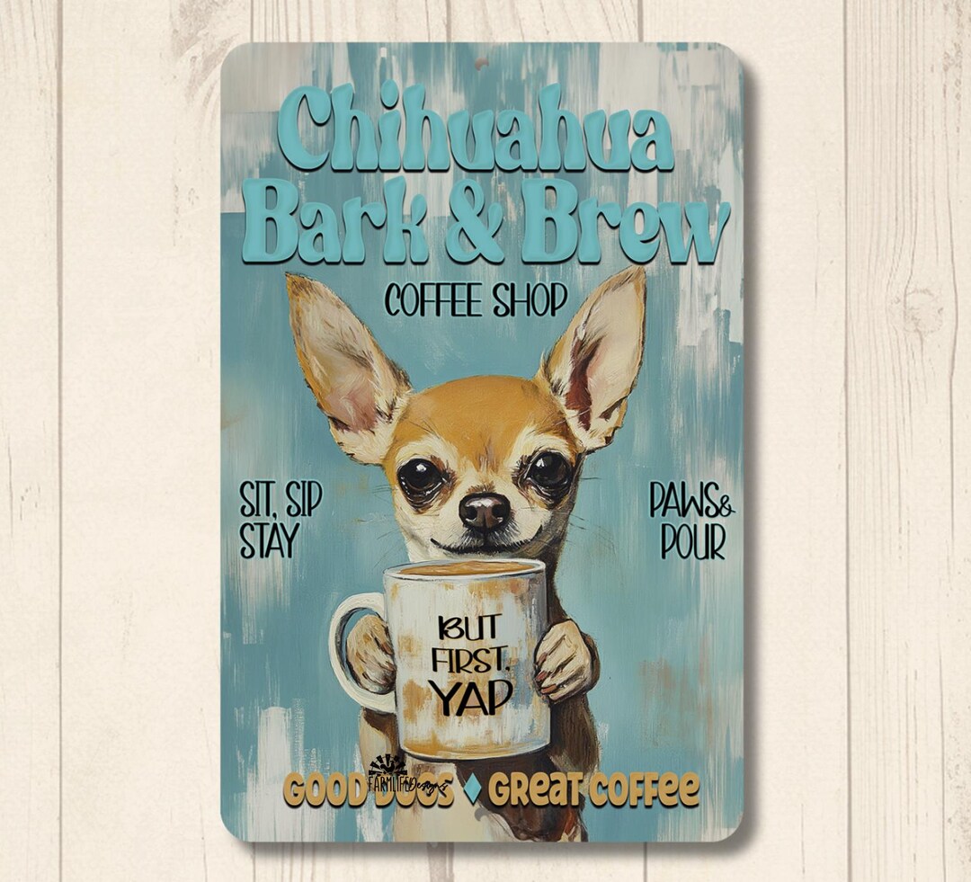 Chihuahua Coffee Bar Gift, Chiwawa Bark & Brew Sign, Coffee Station Art ...