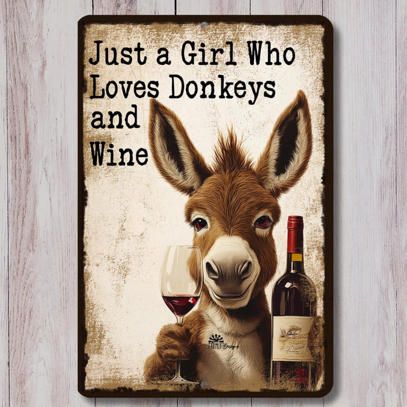 Donkey Sign, Just a Girl Who Loves Wine and Donkeys, Rustic Metal Tin ...