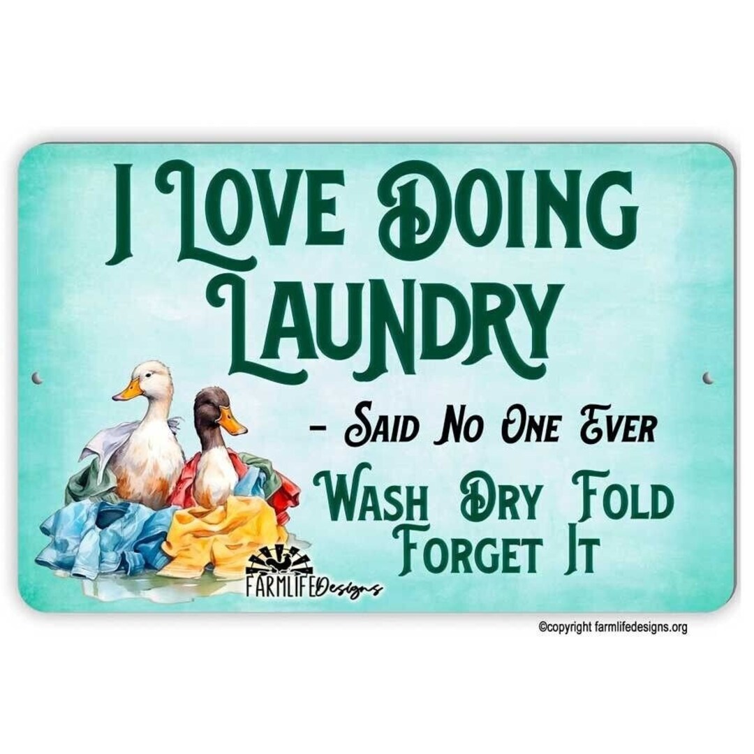 Laundry Sign Ducks I Love Doing Laundry Said No One Ever 12x8 Handmade ...