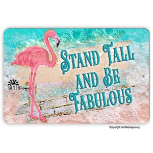 Flamingo Stand Tall and Be Fabulous, Pink Flamingos Decor, 12x8 ...