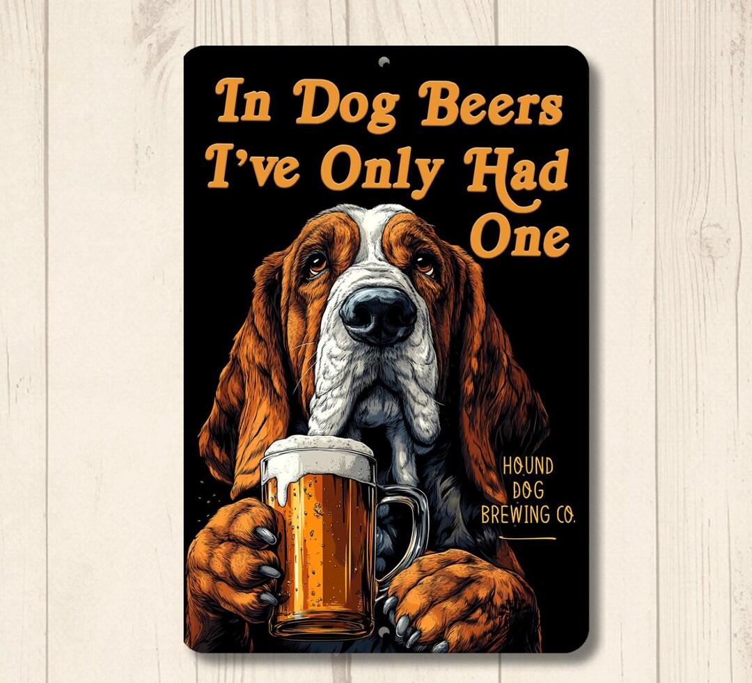 Basset Hound Beer Bar Sign, in Dog Beers, Funny Handmade Metal Tin ...
