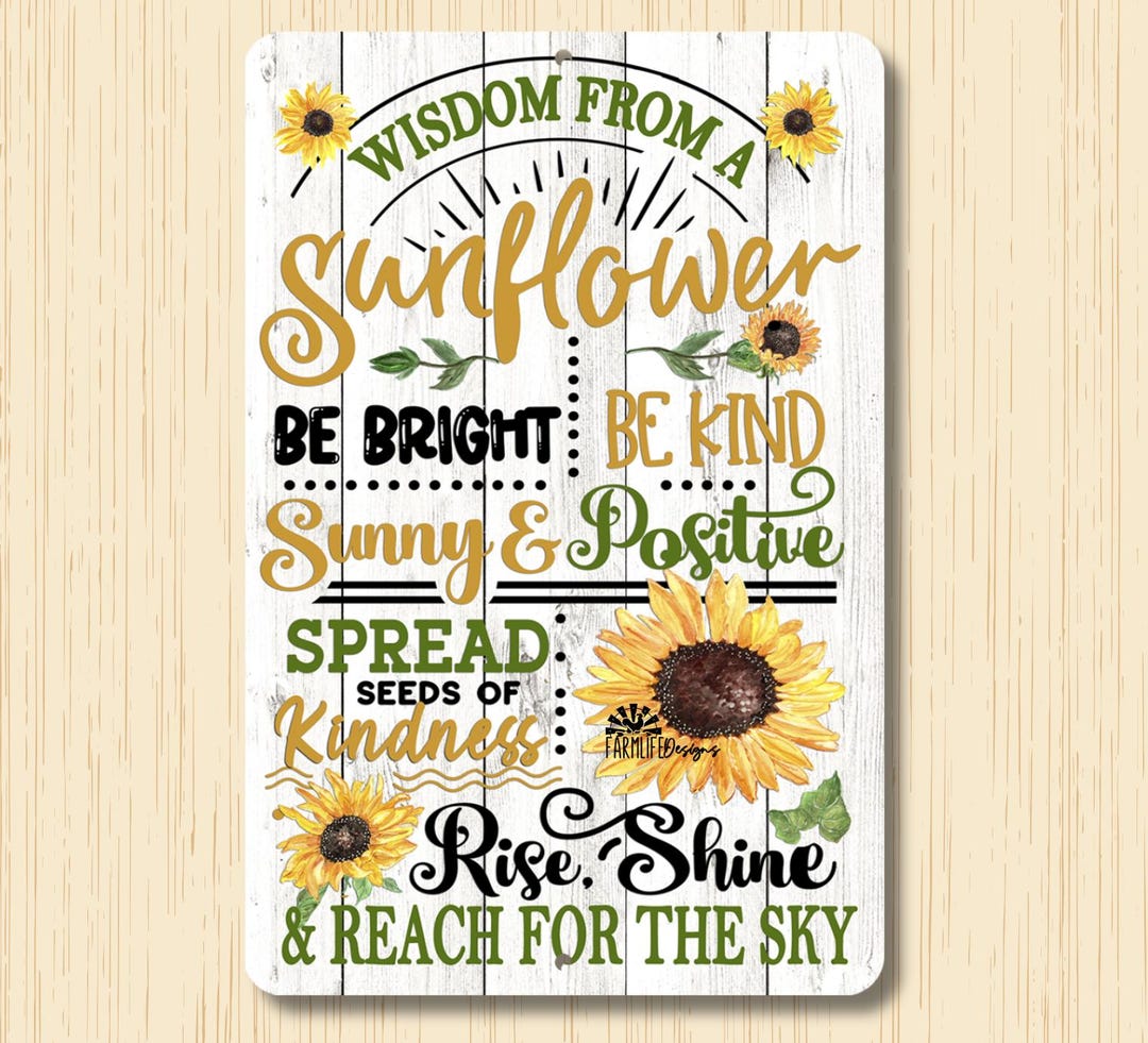 Sunflower Sign. Wisdom From a Sunflower, Good Advice, Sunflower Gift ...