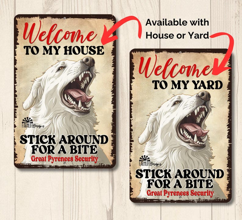 Great Pyrenees Welcome Sign, House or Yard, Dog Bites Metal Tin Outdoor ...