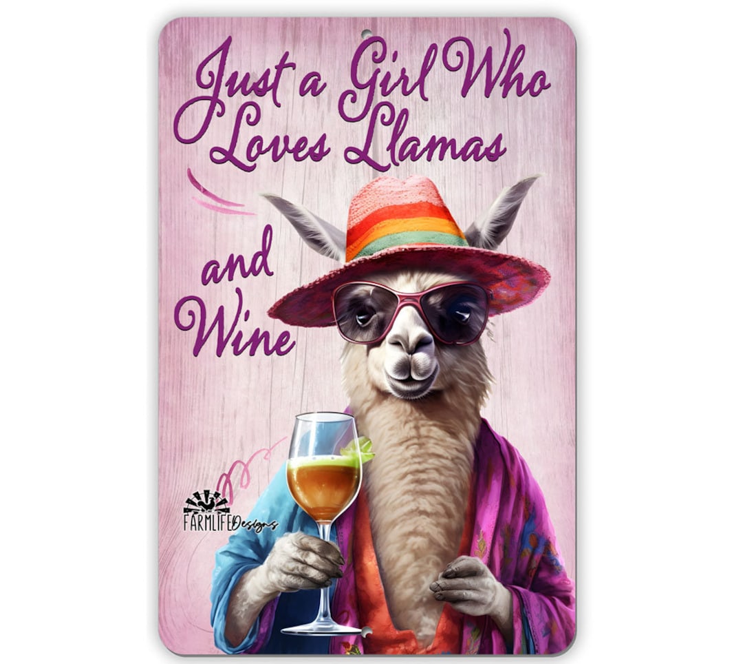 Llama Sign - Just a Girl Who Loves Llamas and Wine, Llama Lover Gift ...