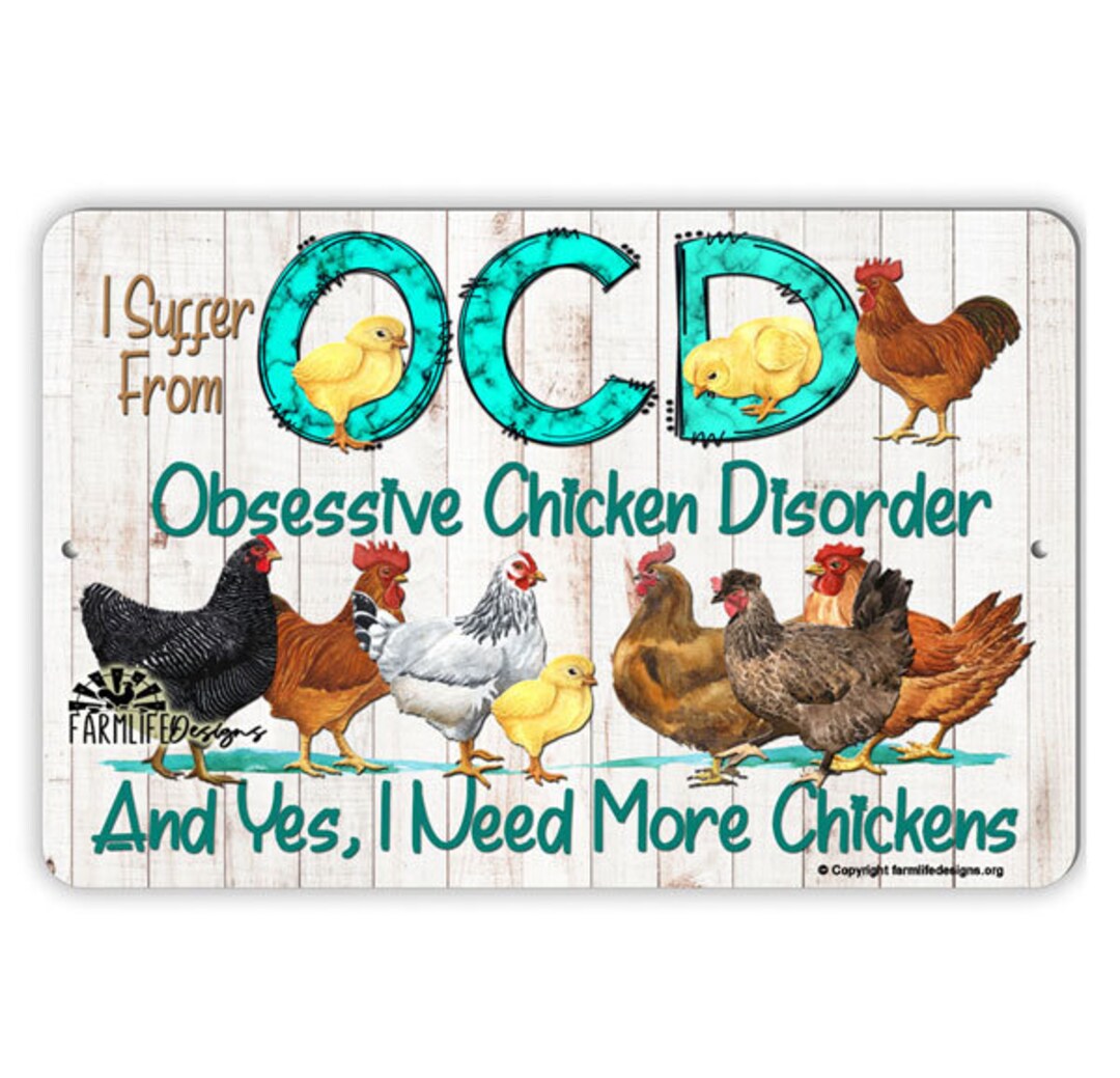 Funny Chicken Sign OCD Obsessive Chicken Disorder Hens Chickens ...