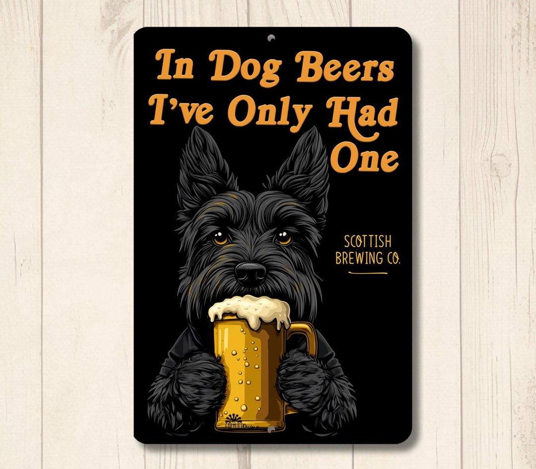 Scottie Beer Bar Sign, in Dog Beers, Scottish Terrier Funny Handmade ...