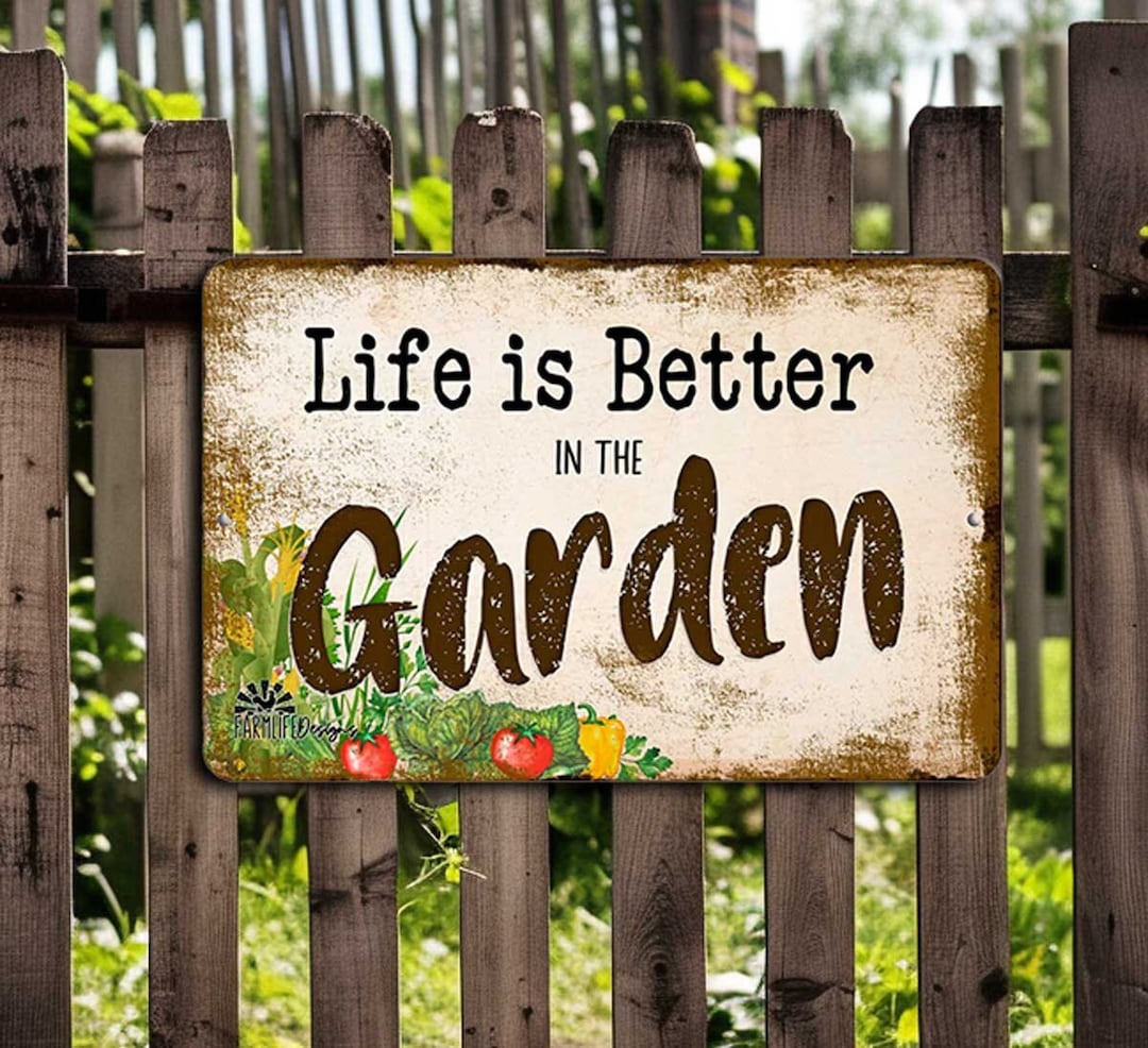Garden Sign, Life is Better in the Garden, Sign Gate Fence, Plant Lover ...