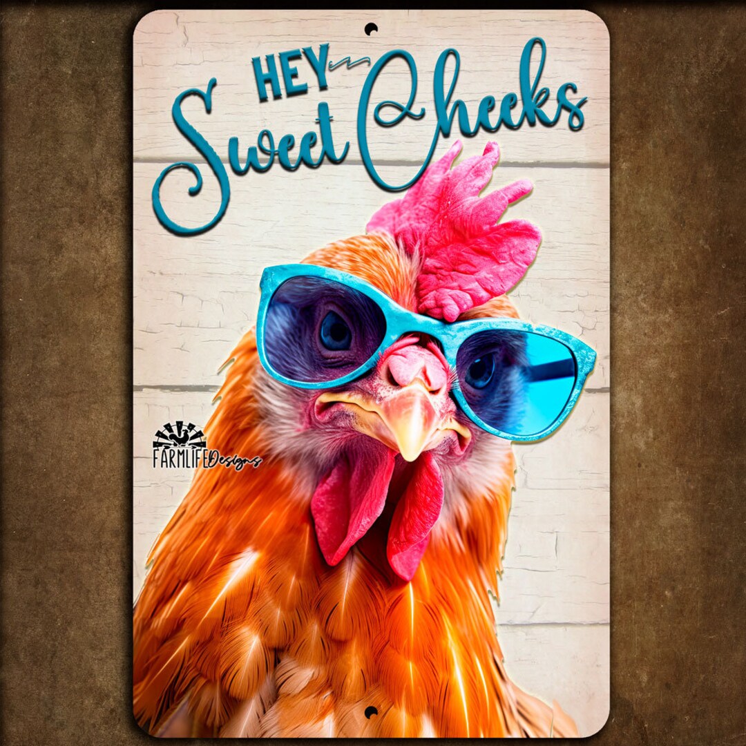 Chicken Sign Hey Sweet Cheeks Pop Art Crazy Colorful Chicken, Bathroom ...