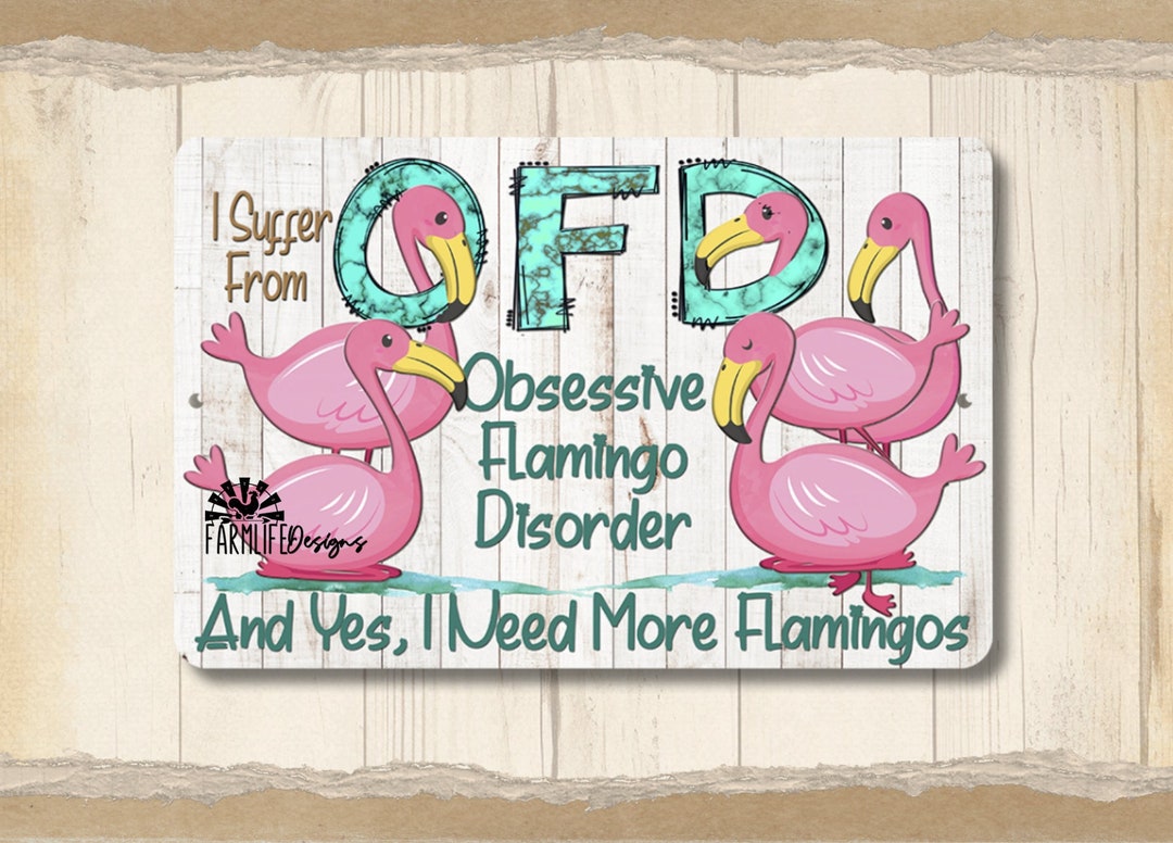 Funny Flamingo Sign, Pink Flamingo Lover Gift, Obsessive Flamingo ...