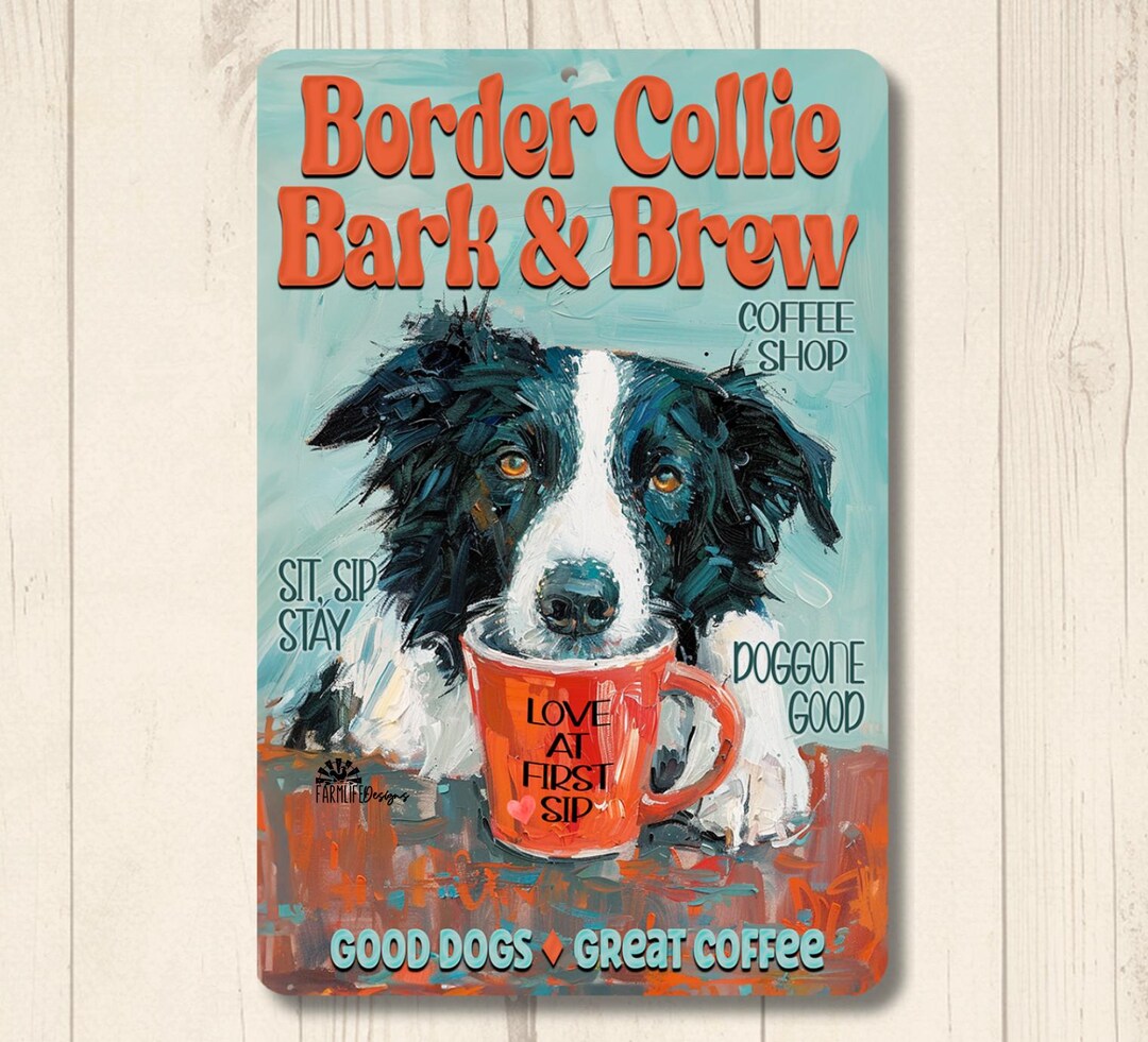 Border Collie Coffee Bar Gift, Funny Metal Tin Wall Art, Bark & Brew ...