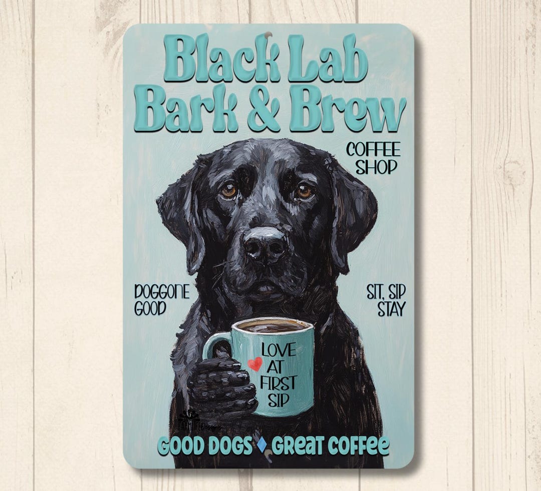 Black Labrador Retriever Coffee Bar Gift, Black Lab Bark & Brew Sign ...