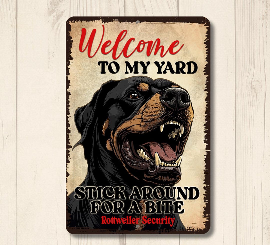 Rottweiler Welcome Sign, House or Yard, Dog Bites Metal Tin Outdoor ...