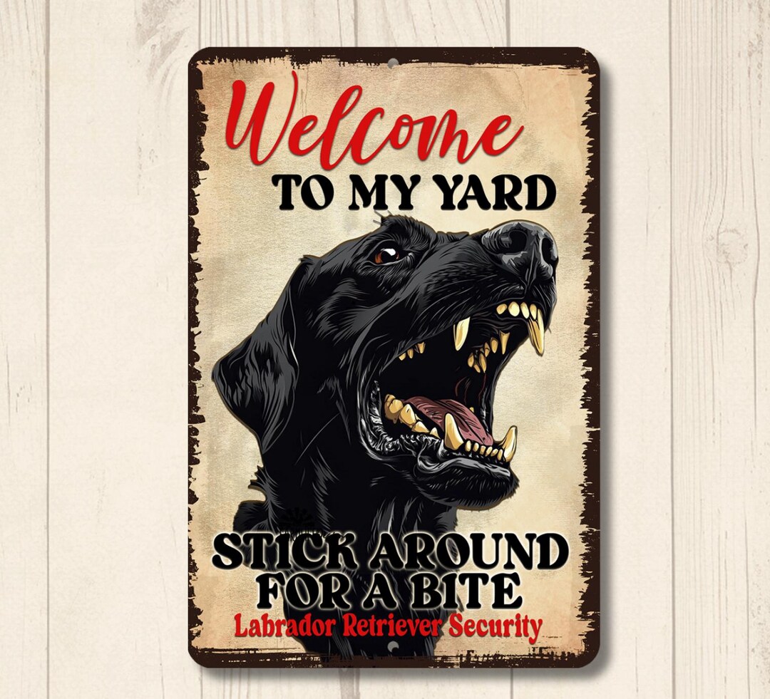 Black Lab Welcome Sign, House or Yard, Dog Bites Metal Tin Outdoor Wall ...