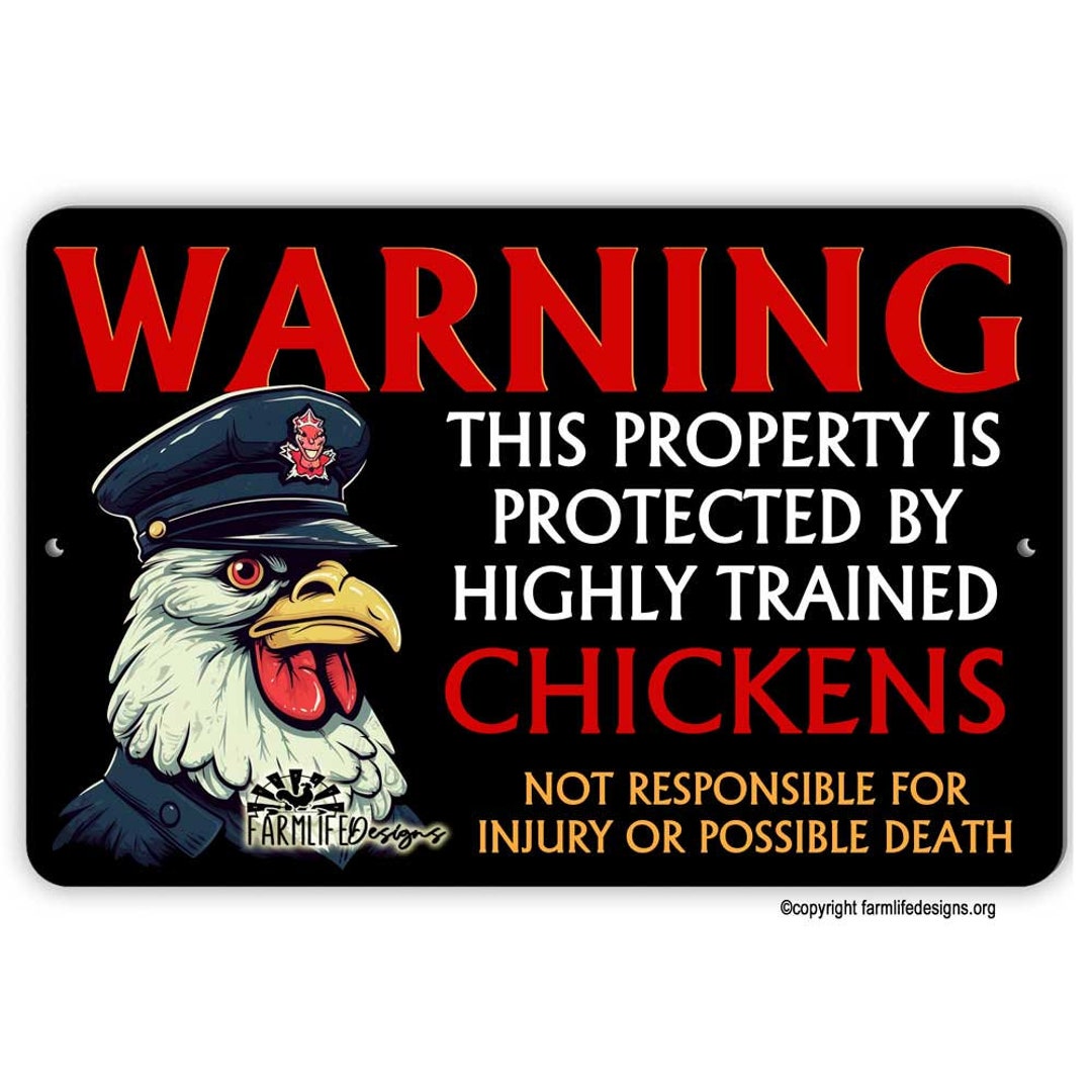 Property Protected by Highly Trained CHICKENS Warning Security Guard ...