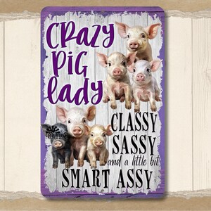 Pig Lady Sign, Crazy Pig Lady Gift, Gift for Pig Lover, Pig Metal Sign ...