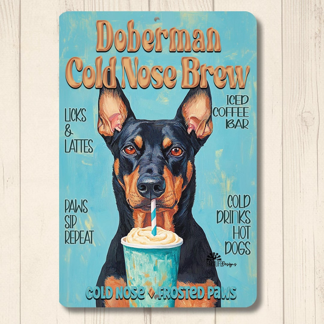 Doberman Iced Coffee Bar Sign, Cold Nose Brew, Funny Dobie Dog Metal ...