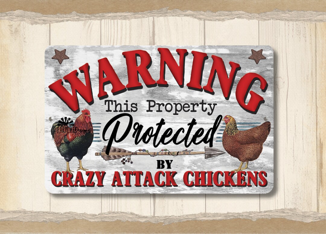 Funny Attack Chicken Sign, Warning Property Protected by Sign, Chicken ...