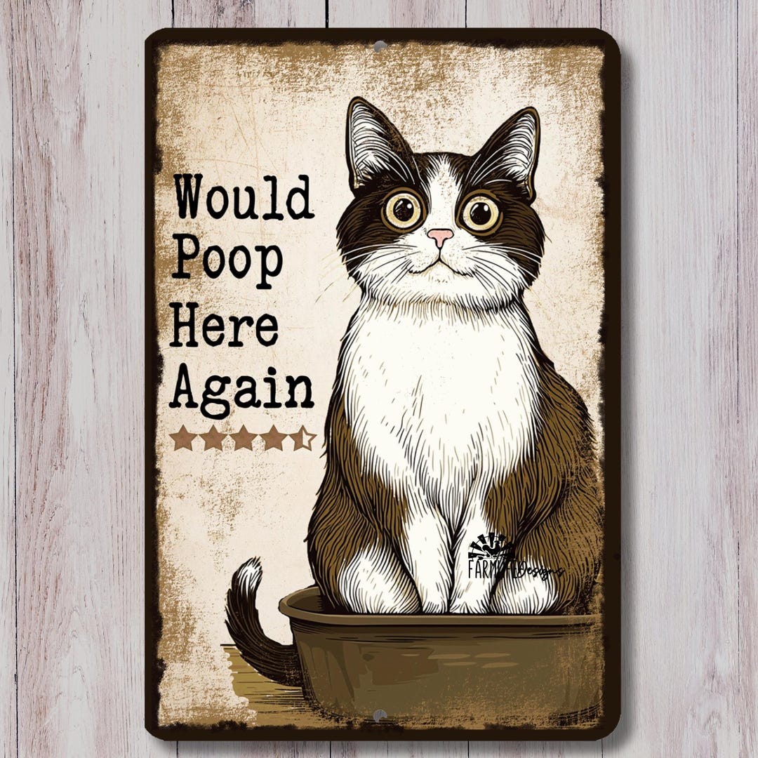 Funny Cat Sign, Would Poop Here Again, Rustic Metal Tin Wall Art ...