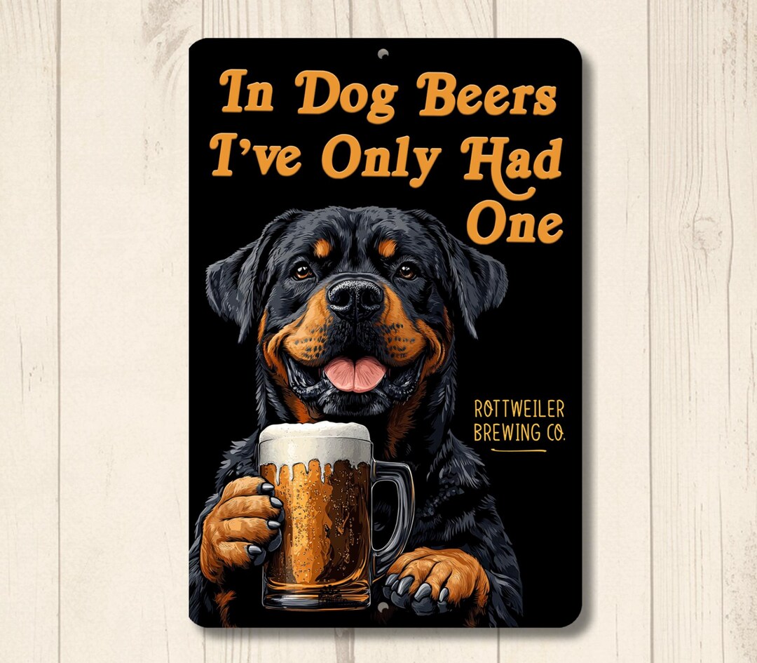Rottweiler Beer Bar Sign, in Dog Beers, Funny Handmade Metal Tin, Home ...