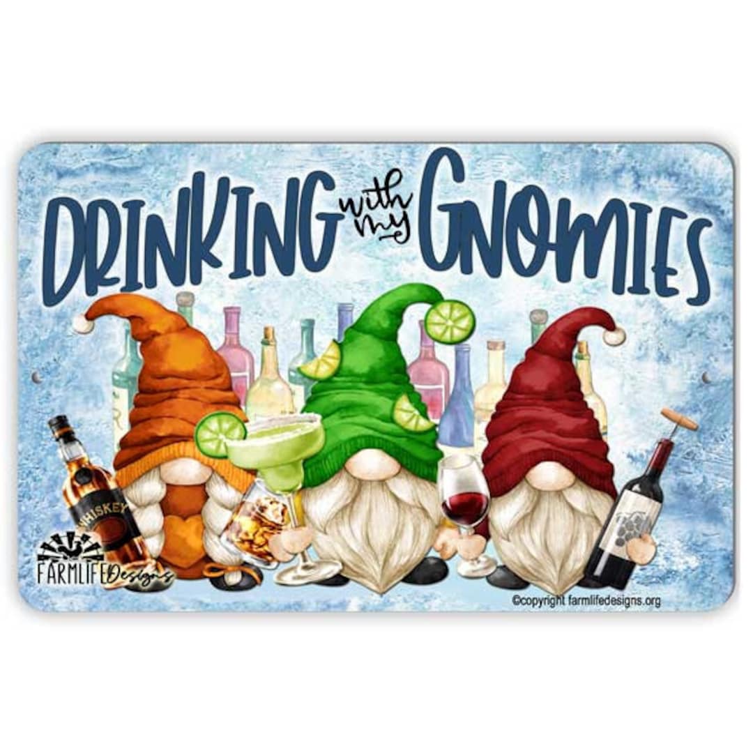 Gnome Sign Drinking With My Gnomies Whiskey Gnome Margarita - Etsy