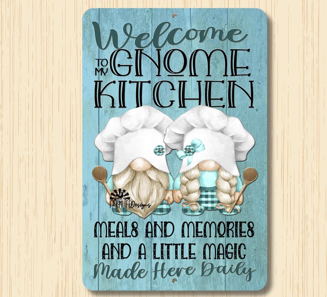 Gnome Kitchen Sign, Welcome Meals & Memories, Gnome Lover Gift, Kitchen ...