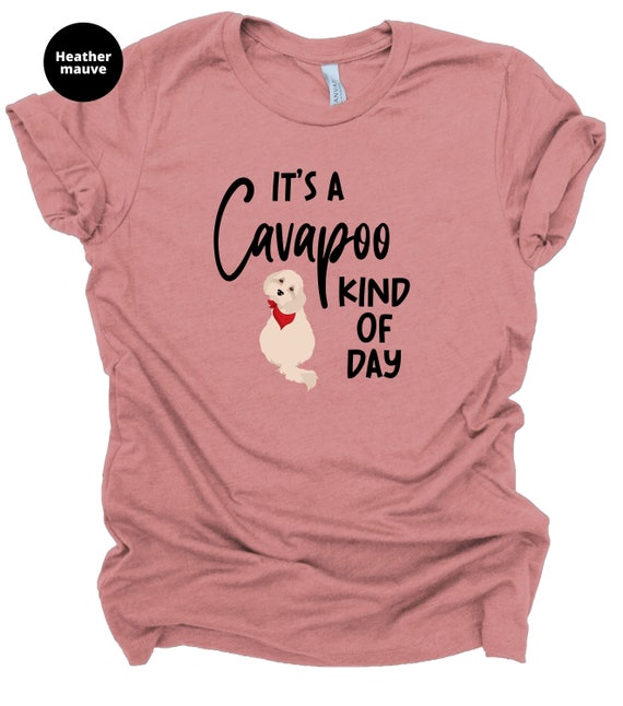 It's a Cavapoo Kind of Day Cute Cavapoo T Shirt Cavapoo | Etsy