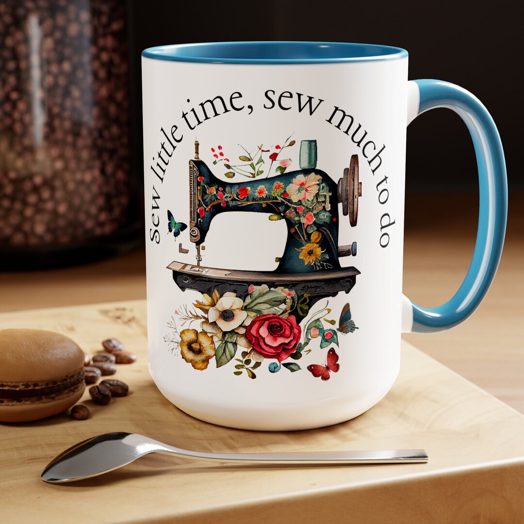 Sewing Machine Mug, Vintage Sewing Machine, Sewing Lover Gift, Funny ...
