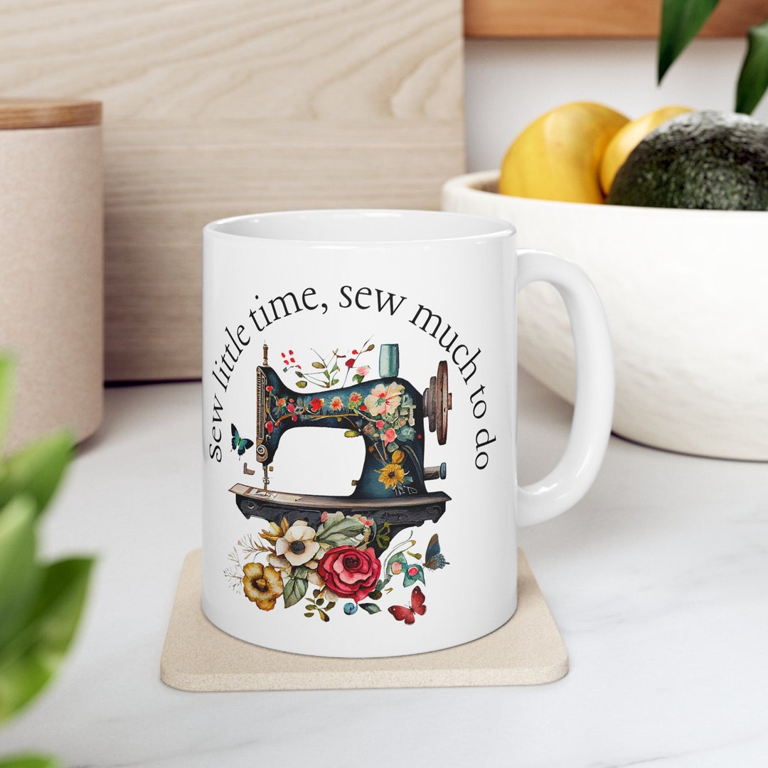Sewing Machine Mug, Vintage Sewing Machine, Sewing Lover Gift, Funny ...