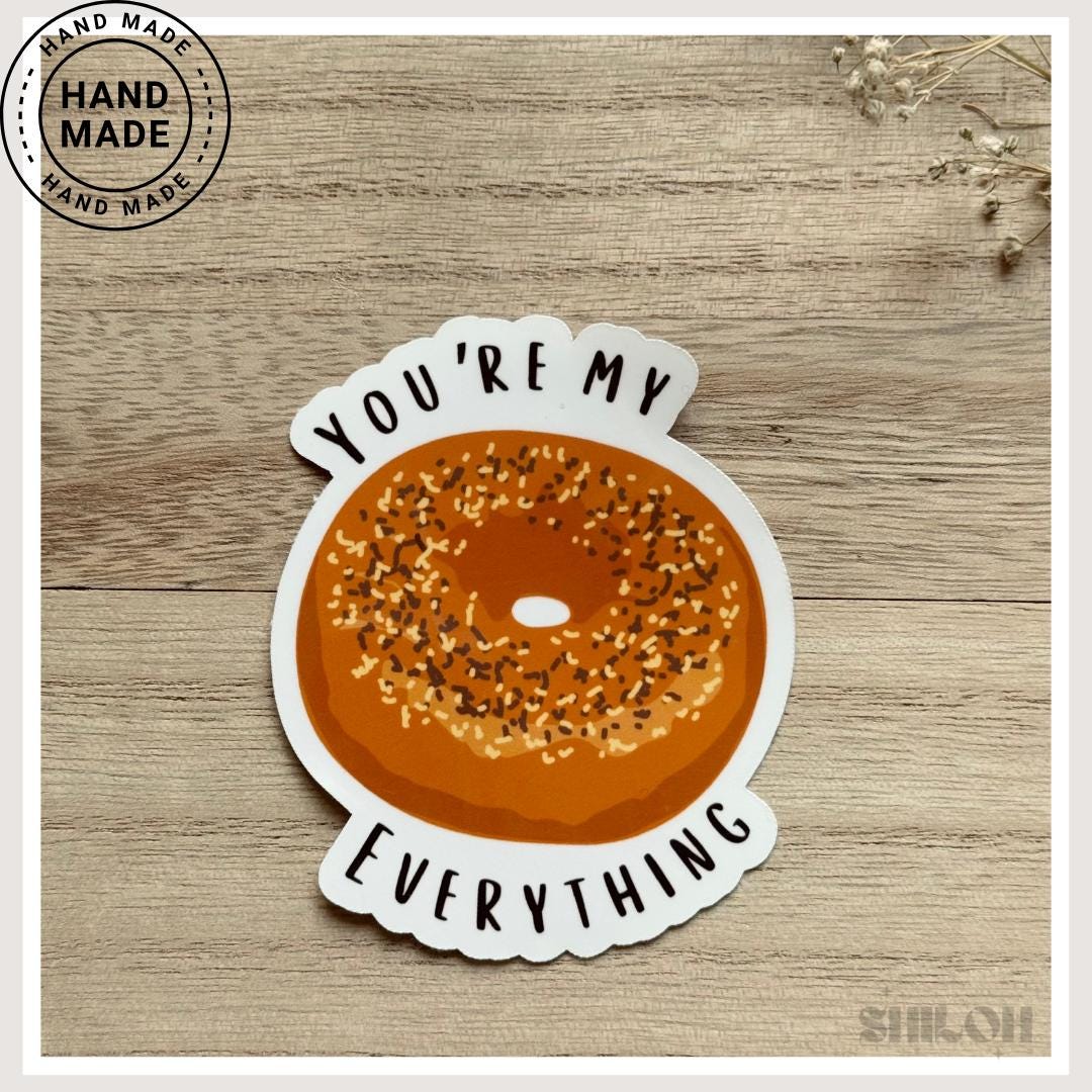 Funny You're My Everything Bagel Retro Vinyl Stickers Car Decal Water ...