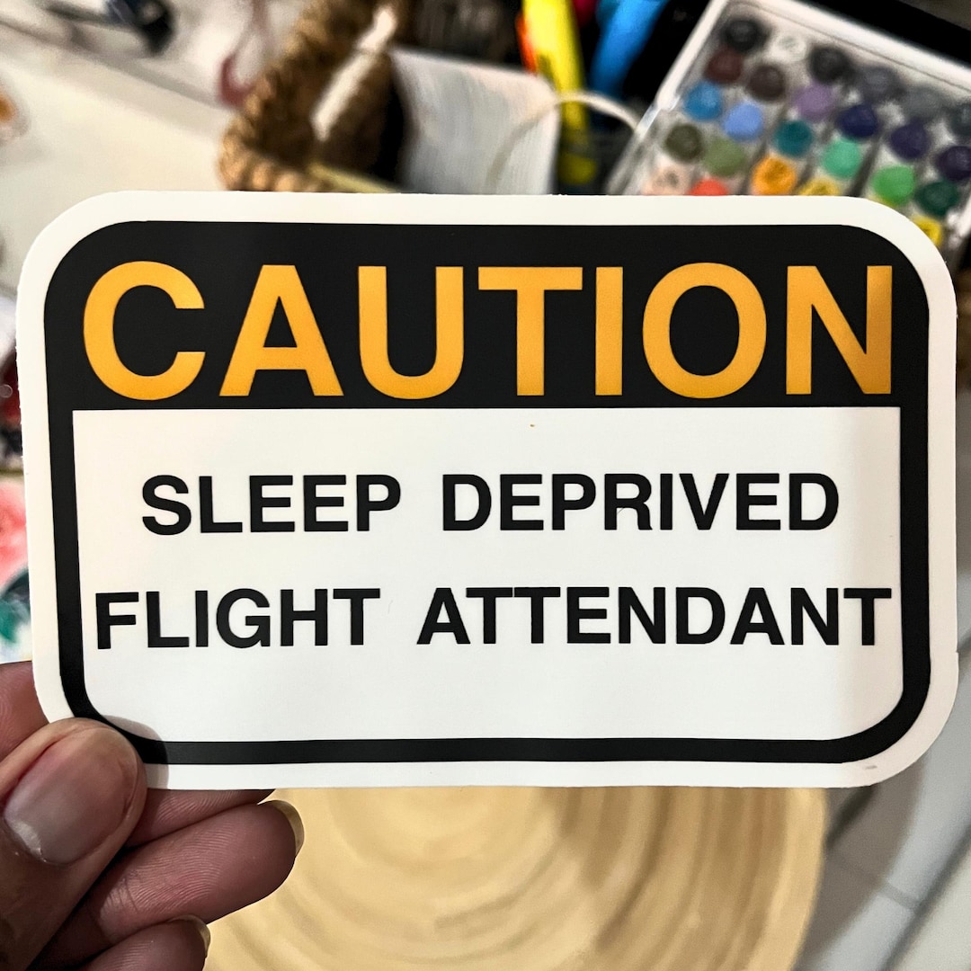 Caution Sleep Deprived Flight Attendant Funny Quote Vinyl Car Sticker ...