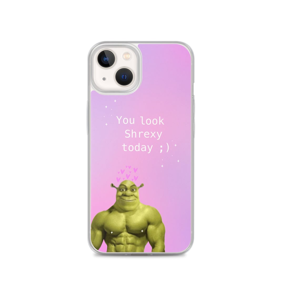 Girly Shrek Phone Case- Shrexy, Shrek Funny, Shrek Merch, Funny Shrek ...