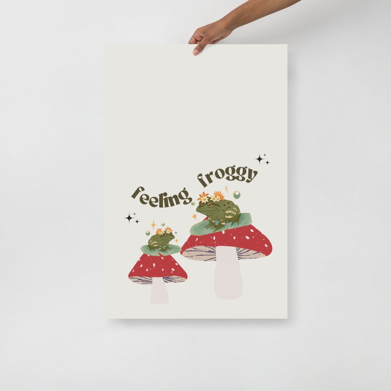 Feeling Froggy, Frog and Toad Art, Cute Frog Lover Poster, Frog With ...