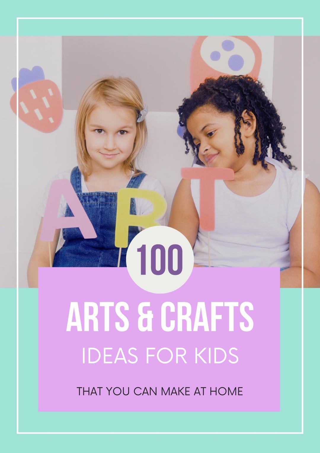 100 Fun Arts & Crafts Ideas for Kids | Printable Activity Guide | DIY ...