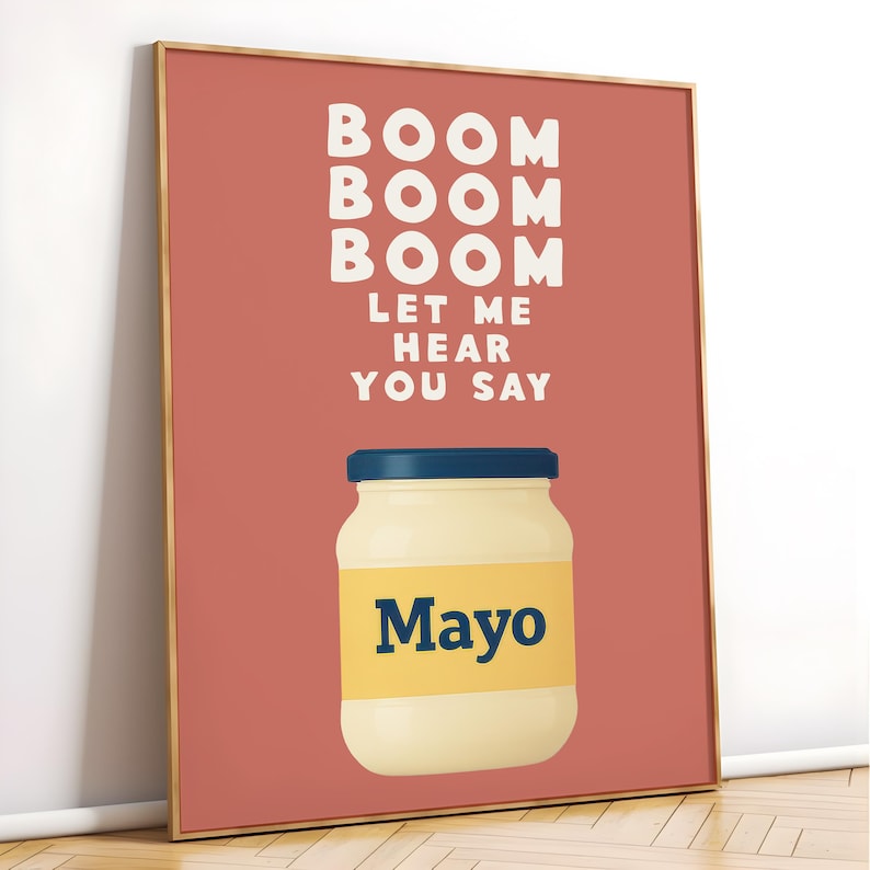Kitchen Print Artwork, Mayo Poster, Funny Artwork, Quote Poster, Music ...