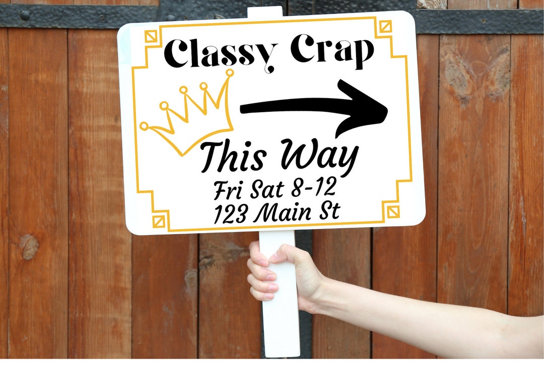Classy Crap Yard Sale Sign, Garage Sale Sign, Yard Sale Flyer, Yard ...