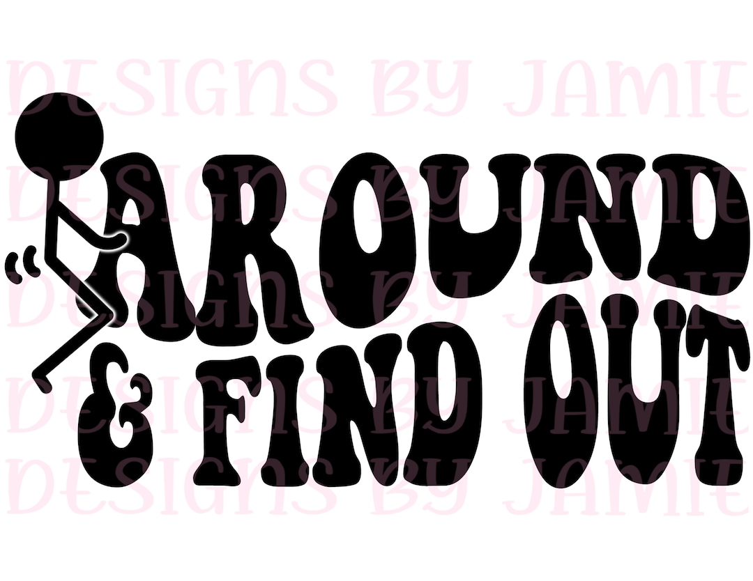 F Around and Find Out Sublimation Wavy Text PNG - Etsy