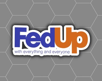 Fed up Svg - Etsy