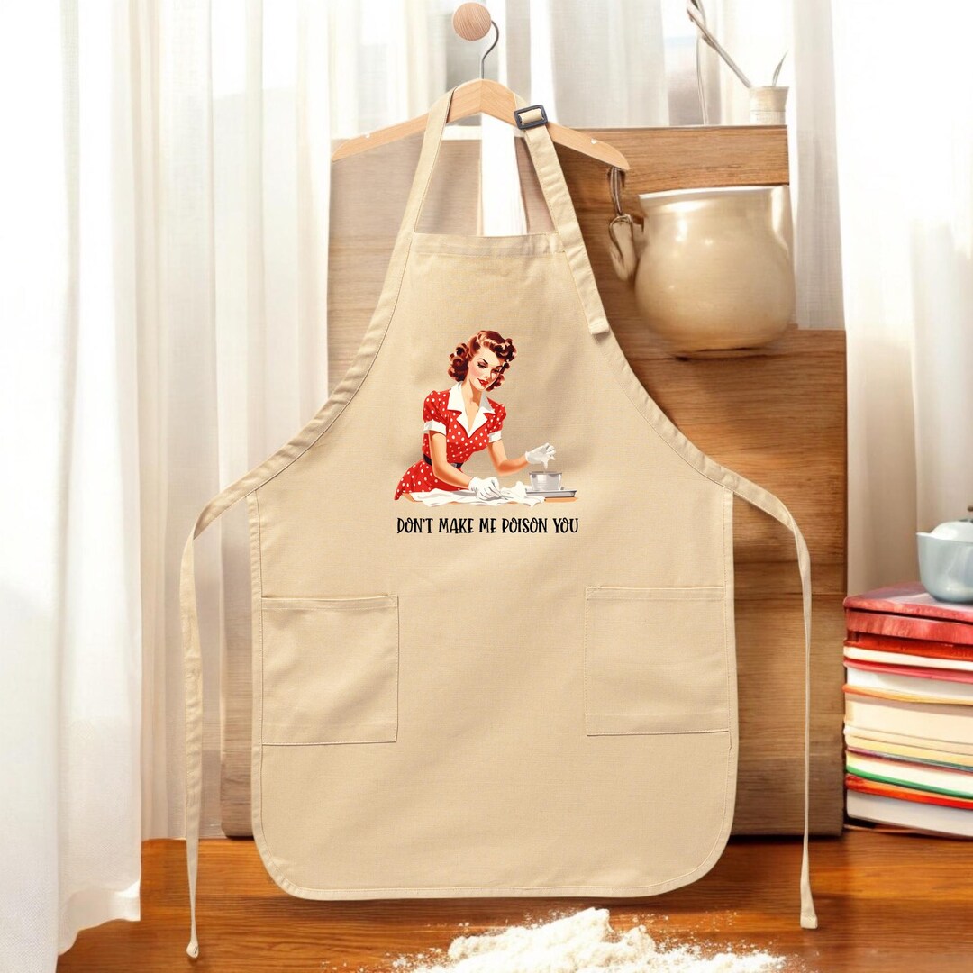 Funny Retro Kitchen Apron, Don’t Make Me Poison You Cooking Apron ...