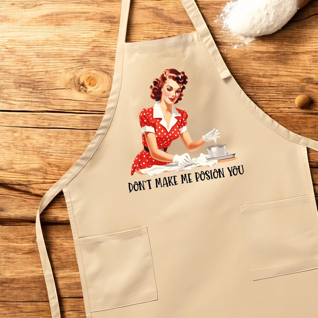 Funny Retro Kitchen Apron, Don’t Make Me Poison You Cooking Apron ...