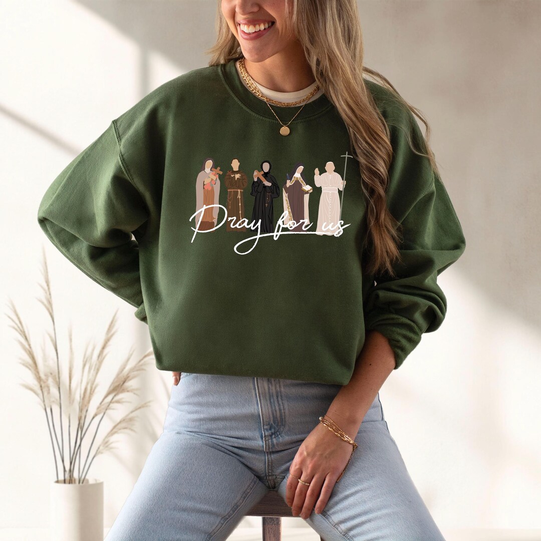 Catholic Saints Sweatshirt: Pray for Us Christian Apparel - Etsy
