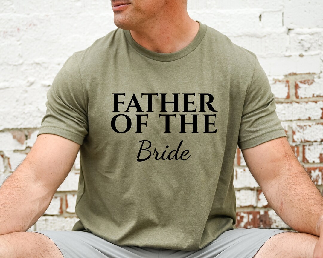 Father of the Bride T-shirt ,wedding, Newlywed ,dad Father Bride Gift ...