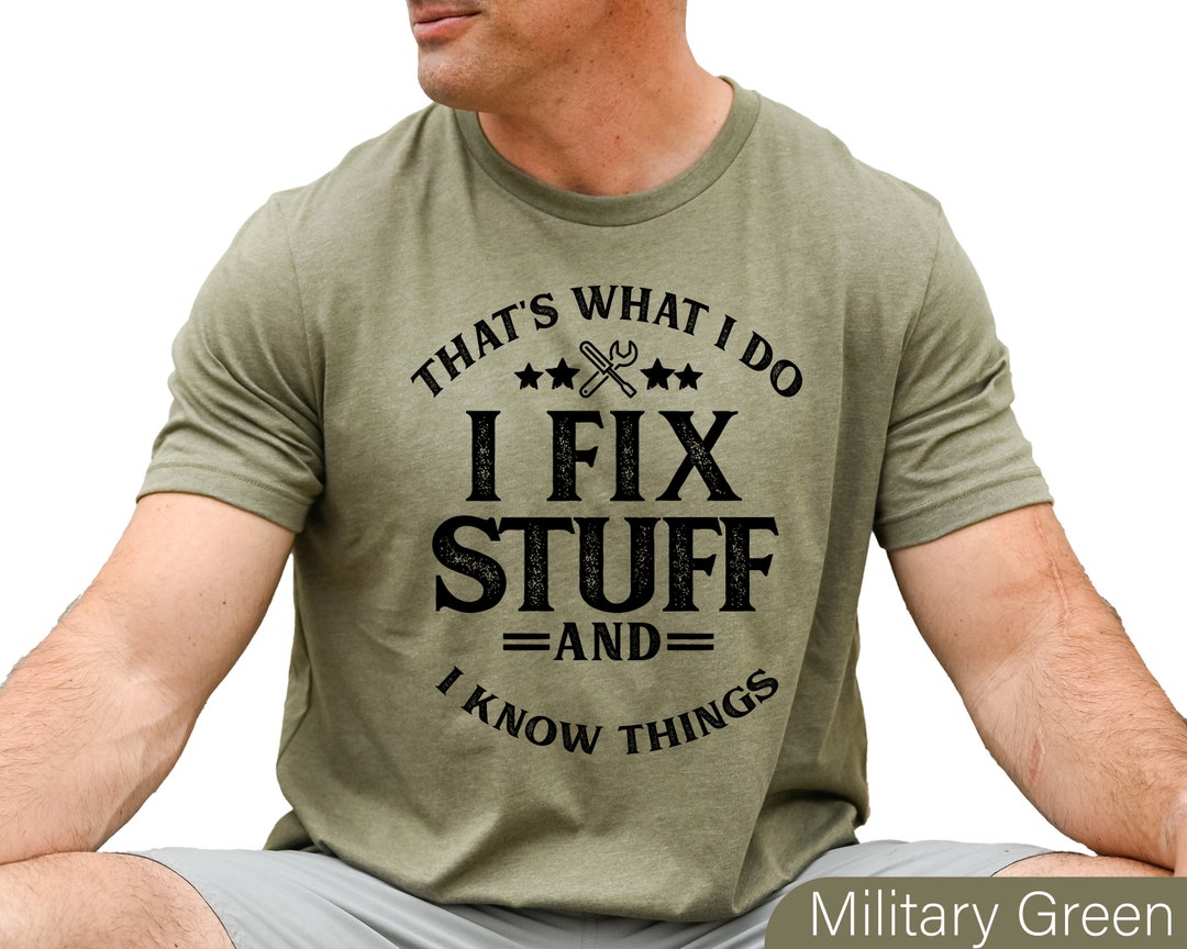 I Fix Stuff T-shirt: Funny Dad Grandpa Gift - Etsy