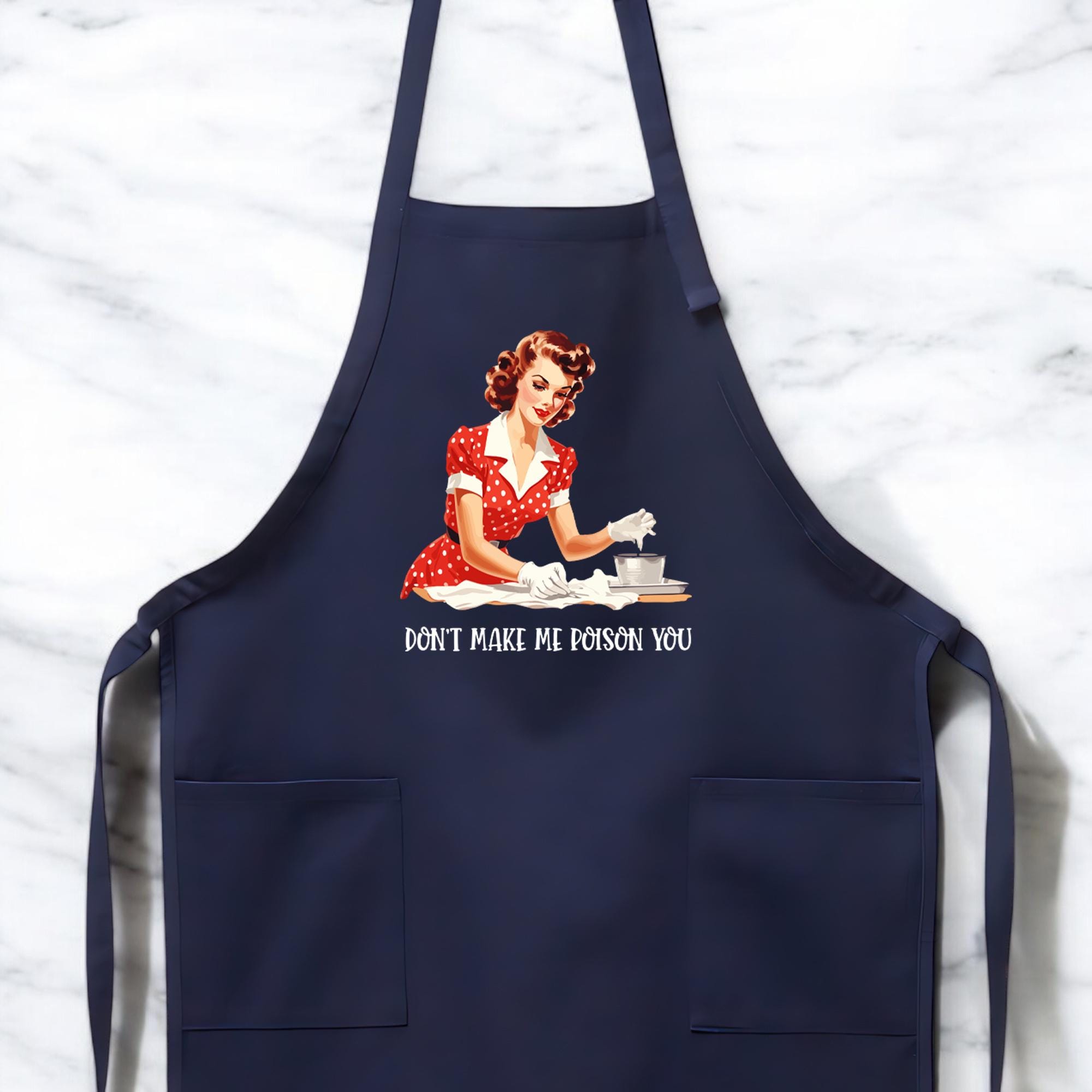 Funny Retro Kitchen Apron, Don’t Make Me Poison You Cooking Apron ...