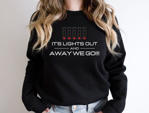 It's Lights Out and Away We Go Shirt Racing Sweatshirt | Etsy