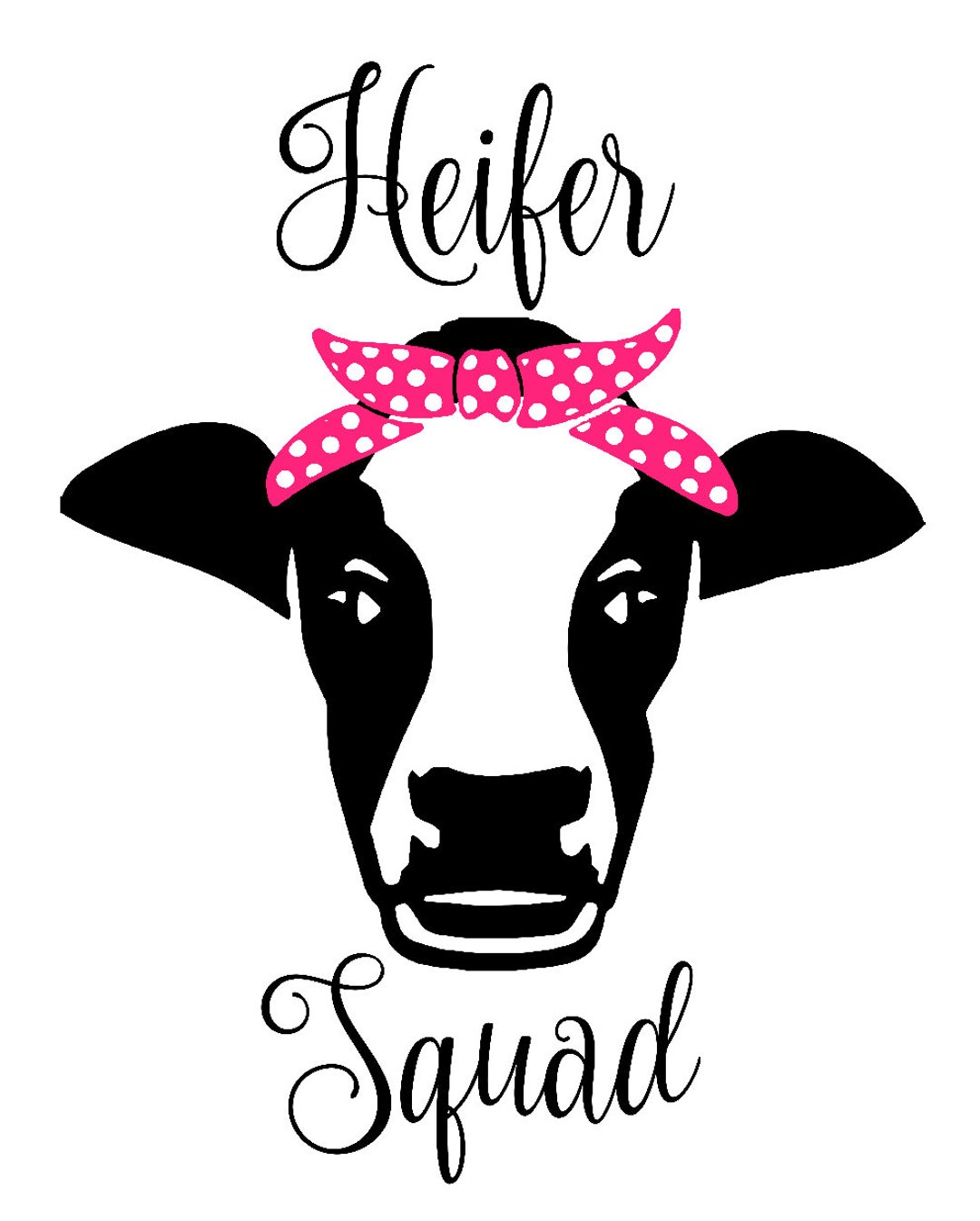 Heifer Squad (svg, Png, Pdf, Eps, Dxf) *instant Download* - Etsy