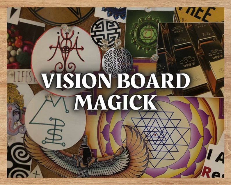 Vision Board Magick: How to Use the Power of Vision Boards to Manifest ...